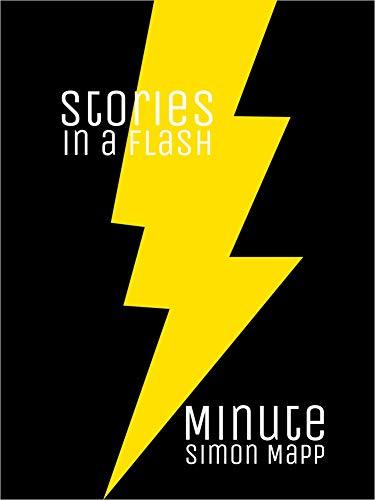 Stories in a Flash: Minute by Simon Mapp | Goodreads
