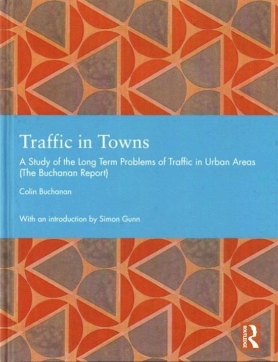 Traffic In Towns A Study Of The Long Term Problems Of Traffic In Urban traffic-in-towns-a-study-of-the-long-term-problems-of-traffic-in-urban