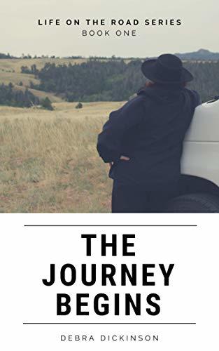The Journey Begins by Debra Dickinson | Goodreads