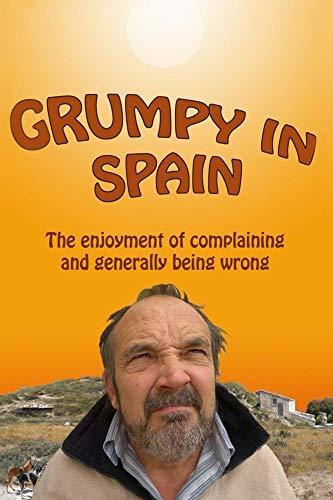 Grumpy in Spain by John Simpson Moody | Goodreads