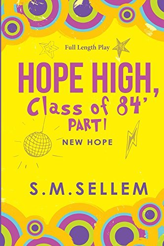 HOPE HIGH, Class of 84' Part One: New Hope (Young Adult Play): Urban ...