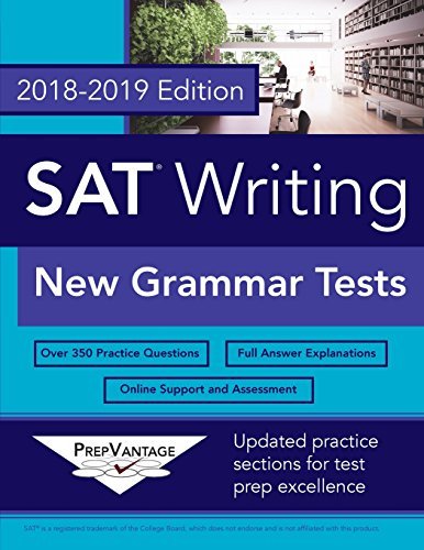 SAT Writing: New Grammar Tests, 2018-2019 Edition by Prepvantage ...