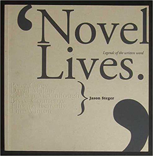 Novel Lives- Legends of the Written Word by Jason Steger | Goodreads