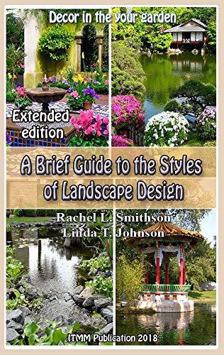 A Brief Guide to the Styles of Landscape Design (Extended edition ...