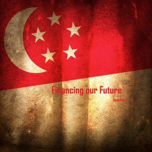 Financing our Future by Elijah Chai | Goodreads