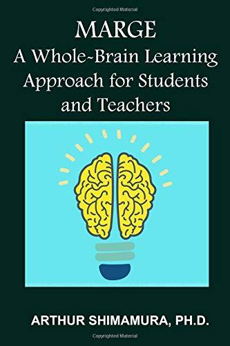 MARGE: A Whole-Brain Learning Approach for Students and Teachers by ...
