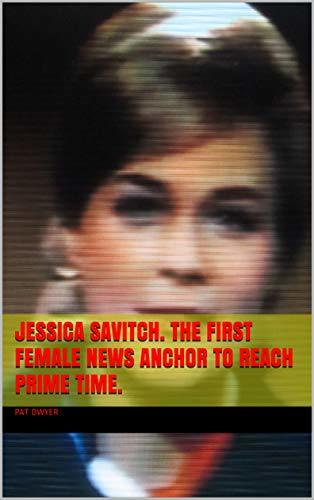 Jessica Savitch: The First Female News Anchor to Reach Prime Time by ...