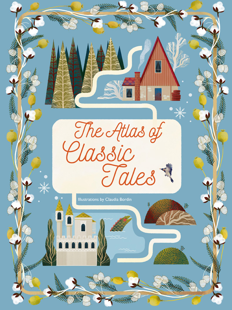 The Atlas of Classic Tales by Claudia Bordin | Goodreads
