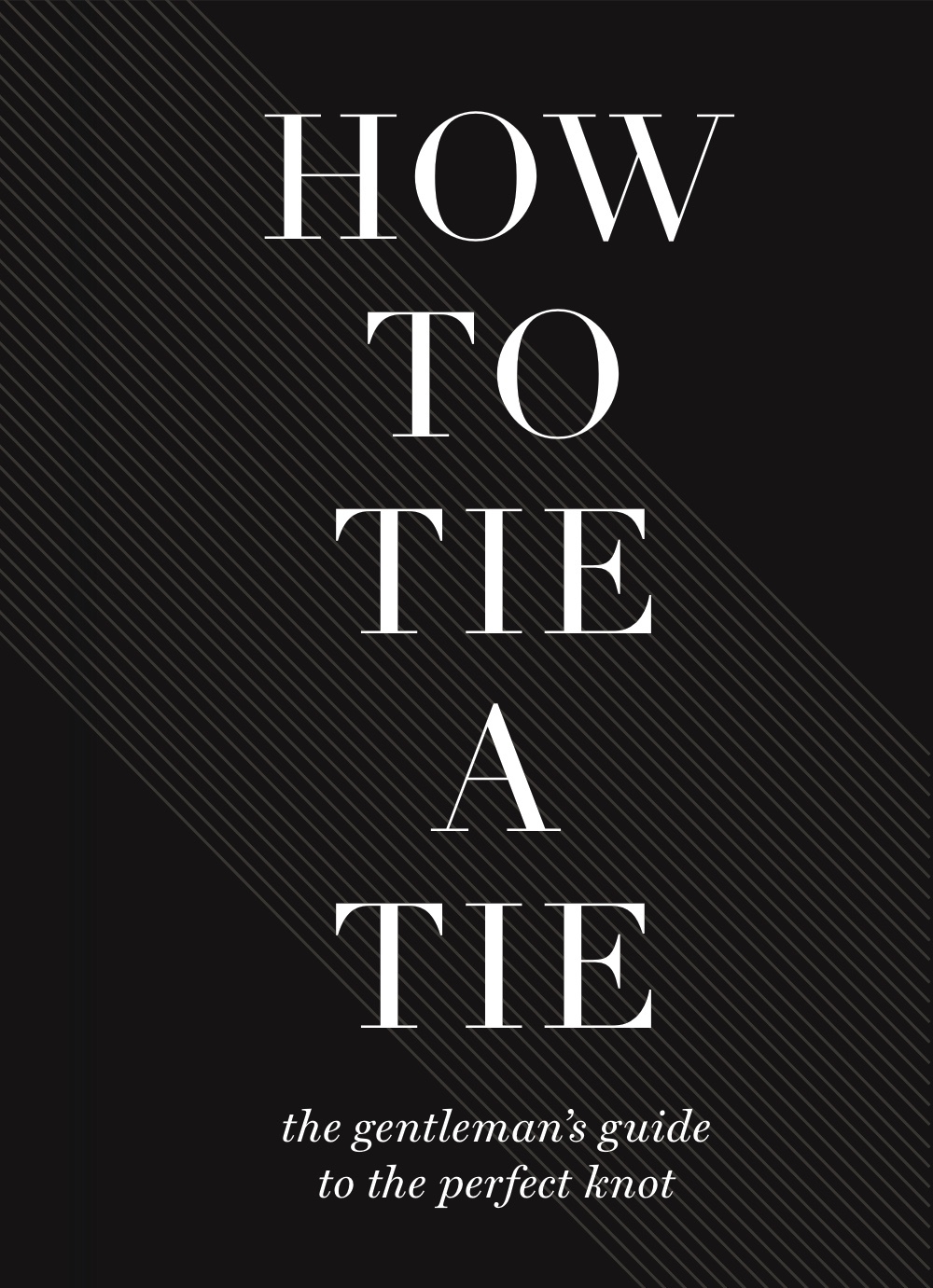 How to Tie a Tie: The Gentleman’s Guide to the Perfect Knot by Sterling ...