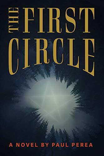 The First Circle by Paul Perea | Goodreads