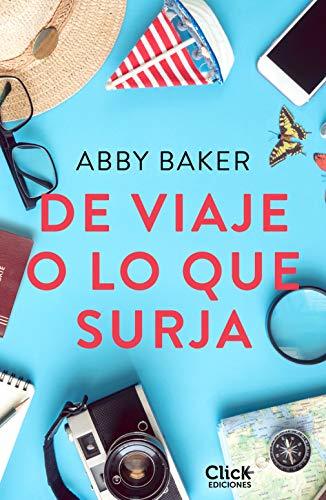 De viaje o lo que surja by Abby Baker | Goodreads