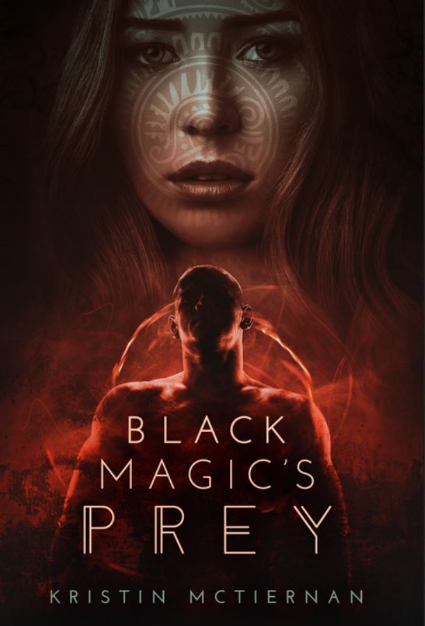 Black Magic's Prey (Black Magic, #1) by Kristin McTiernan | Goodreads
