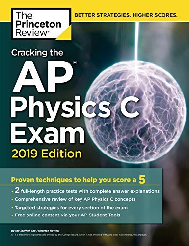 Cracking the AP Physics C Exam, 2019 Edition: Practice Tests & Proven ...