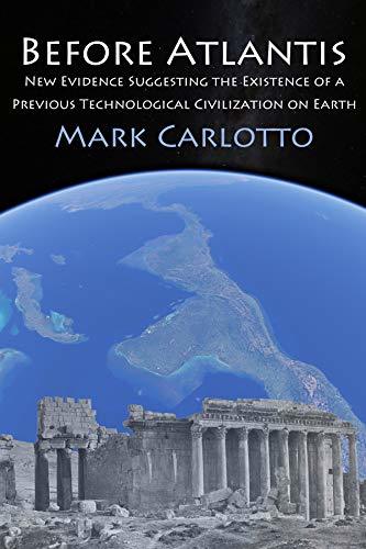 Before Atlantis: New Evidence of a Previous Technological Civilization ...