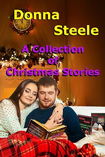 A Collection of Christmas Stories by Donna Steele | Goodreads