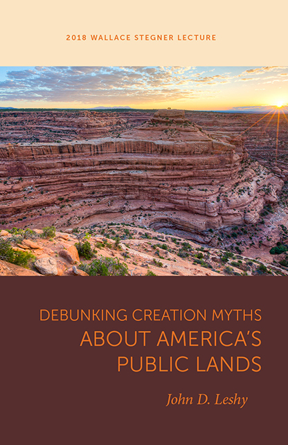 Debunking Creation Myths about America's Public Lands by John D. Leshy ...