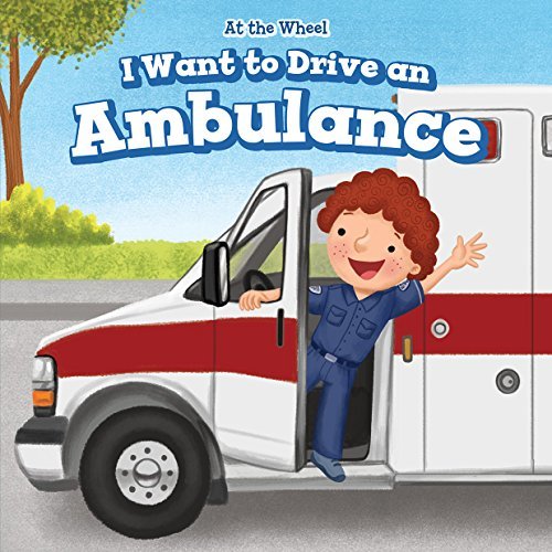 I Want to Drive an Ambulance (At the Wheel) by Henry Abbot | Goodreads