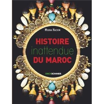 Histoire inattendue du Maroc by Mouna Hachim | Goodreads