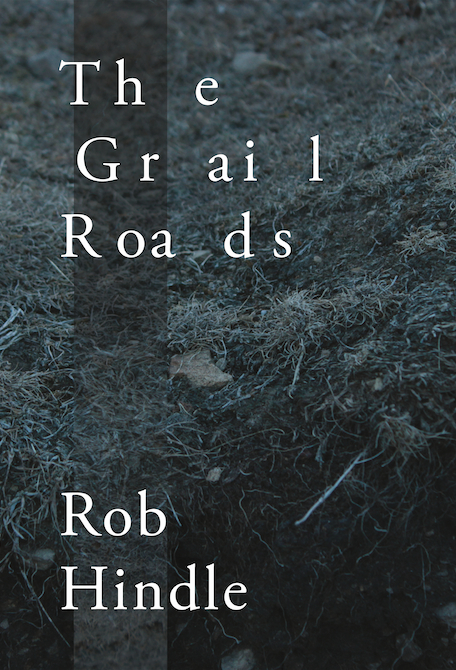 The Grail Roads by Rob Hindle | Goodreads