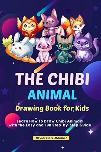 The Chibi Animal Drawing Book for Kids: Learn How to Draw Chibi Animals ...