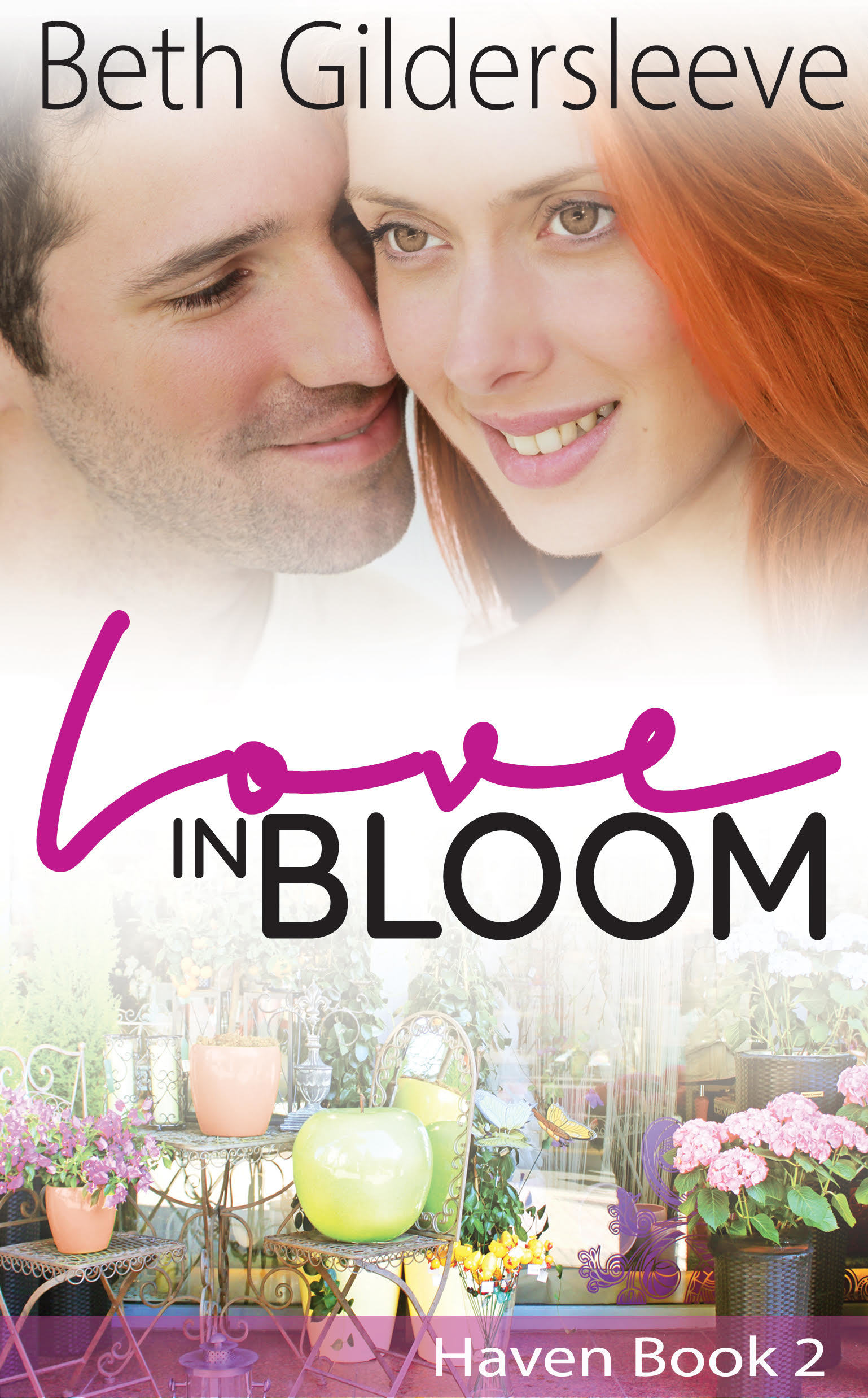 Love in Bloom (Haven #2) by Beth Gildersleeve | Goodreads