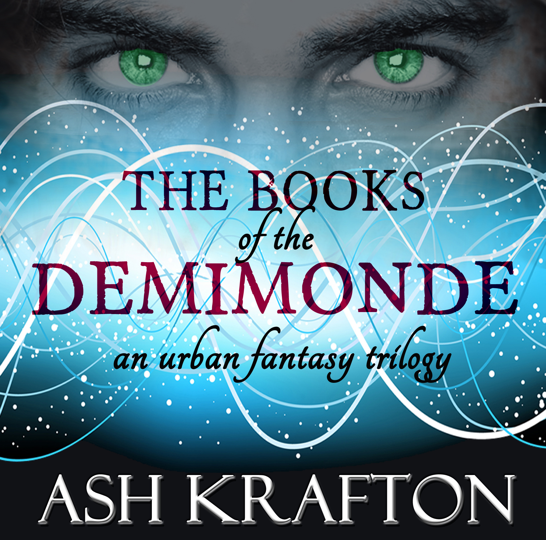 Demimonde #1-3 by Ash Krafton | Goodreads