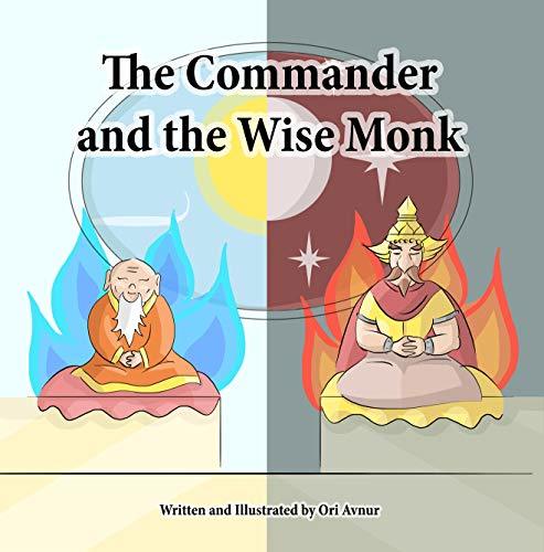 The Commander and the Wise Monk by Ori Avnur | Goodreads