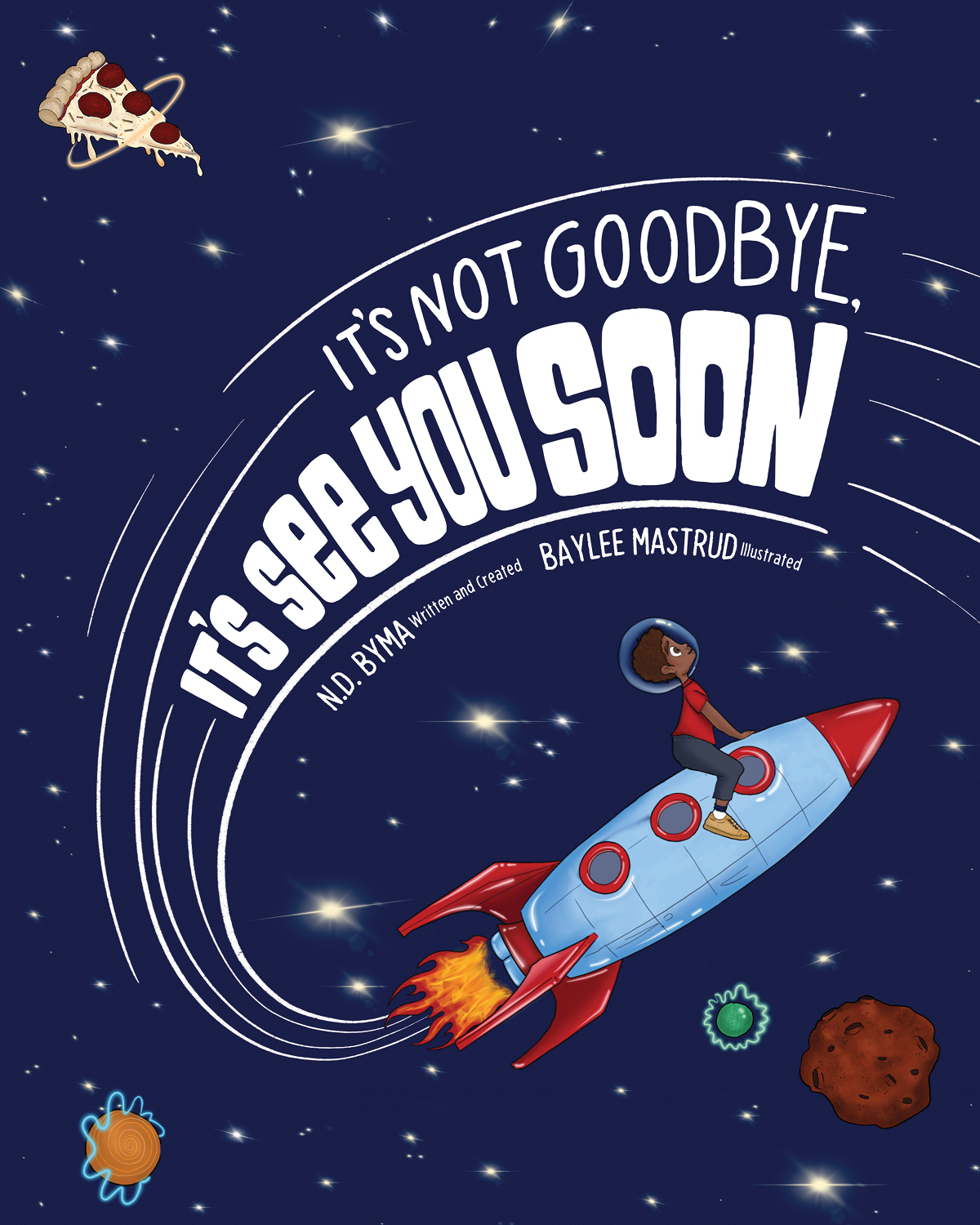 It's Not Goodbye, It's See You Soon by N.D. Byma | Goodreads