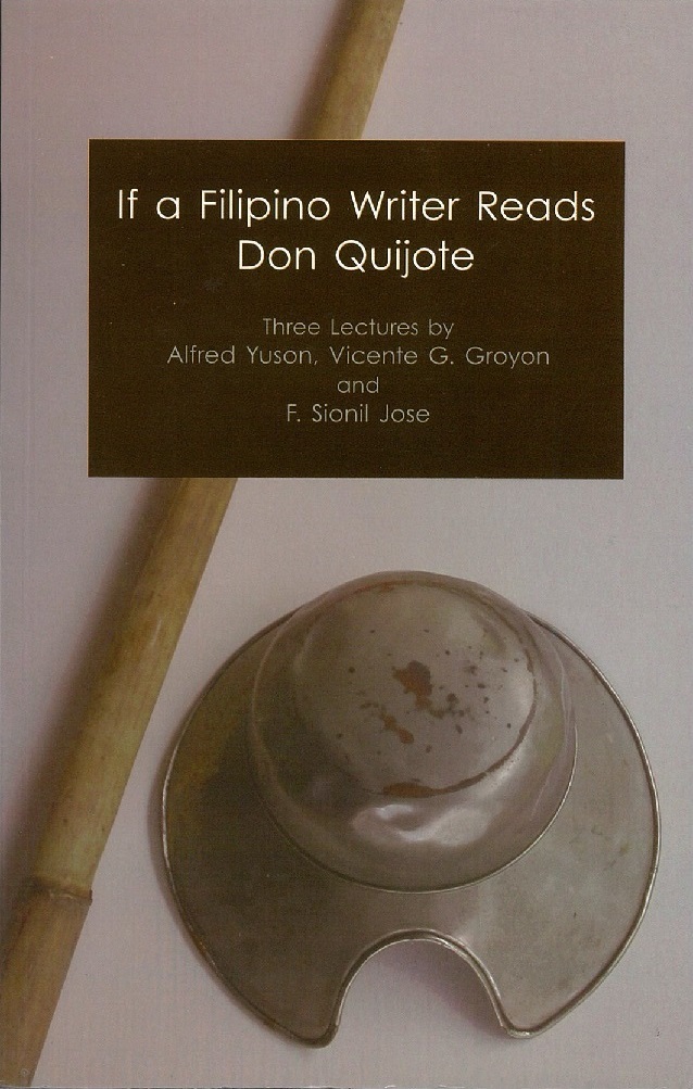 If a Filipino Writer Reads Don Quijote by Alfred A. Yuson | Goodreads
