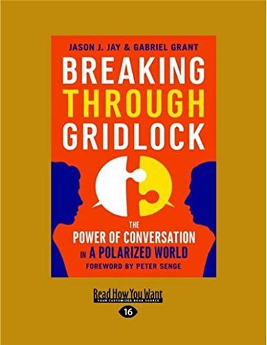 Breaking Through Gridlock: The Power of Conversation in a Polarized ...