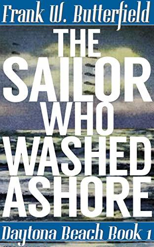The Sailor Who Washed Ashore by Frank W. Butterfield | Goodreads