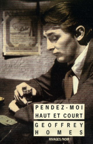 Pendez-moi haut et court by Geoffrey Homes | Goodreads