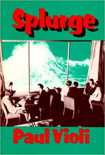Splurge: Poems by Paul Violi | Goodreads