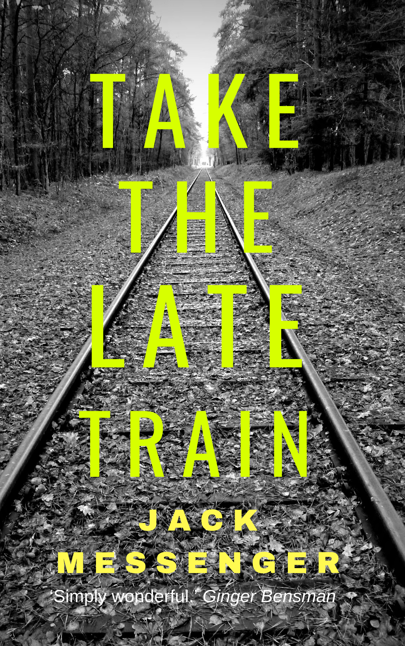 Take the Late Train by Jack Messenger | Goodreads