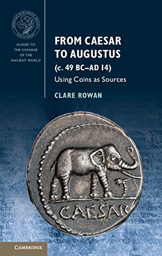From Caesar to Augustus (c. 49 BC–AD 14): Using Coins as Sources by ...