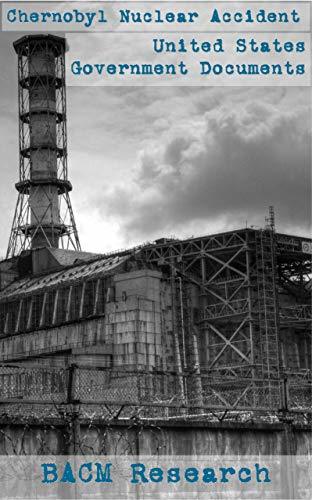 Chernobyl Nuclear Power Plant Accident Documents by BACM Research ...