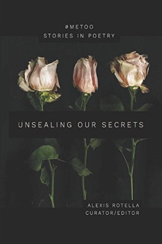 Unsealing Our Secrets: A Short Poem Anthology About Sexual Abuse: Women ...