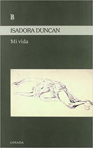 Mi vida by Isadora Duncan | Goodreads