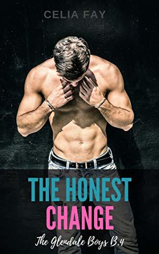 The Honest Change (The Glendale Boys #4) by Celia Fay | Goodreads