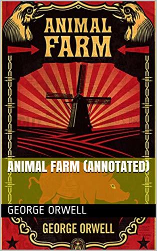 ANIMAL FARM (ANNOTATED) by George Orwell | Goodreads