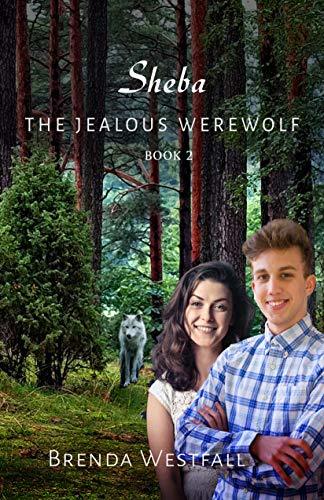 Sheba The Jealous Werewolf Book 2 by Brenda Westfall | Goodreads