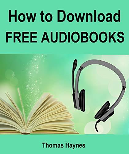 How to Download Free Audiobooks by Thomas Haynes | Goodreads