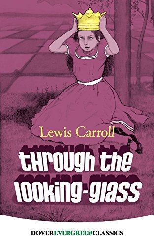 Through the Looking-Glass by Lewis Carroll | Goodreads