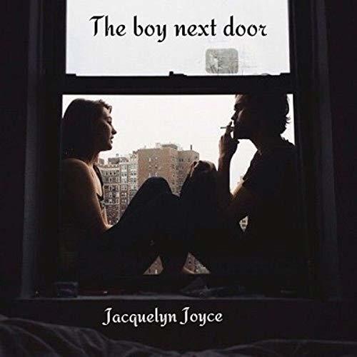 The boy next door by Jacquelyn Joyce | Goodreads