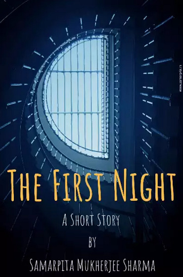 The First Night by Samarpita Mukherjee Sharma | Goodreads