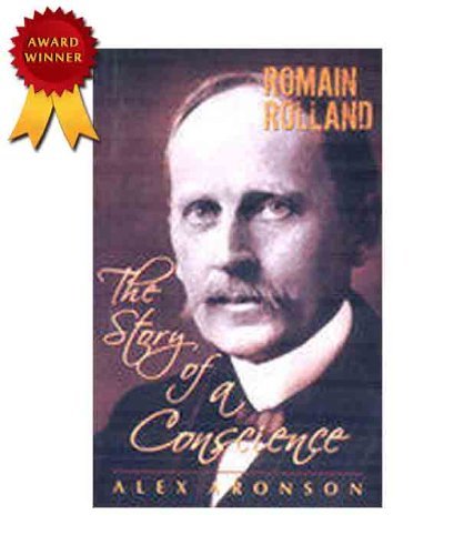 Romain Rolland:The Story Of A Conscience by Alexander Aronson | Goodreads