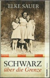 Schwarz über die Grenze by Elke Sauer | Goodreads