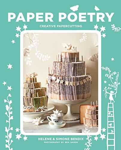 Paper Poetry: Creative papercutting by Helene Bendix | Goodreads