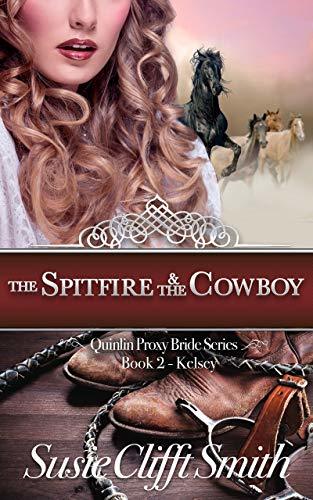 The Spitfire and the Cowboy: Kelsey by Susie Clifft Smith | Goodreads