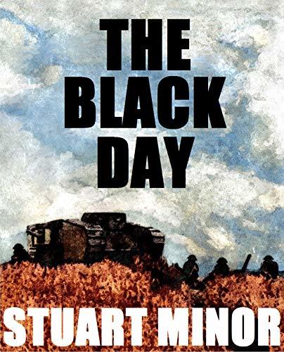The Black Day (The Western Front Series Book 15) by Stuart Minor ...